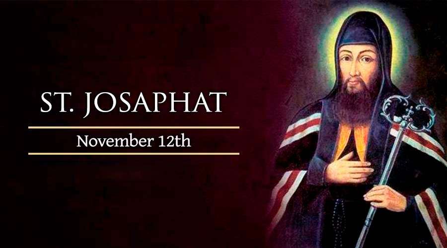 November 12 - St. Josaphat - Catholic Telegraph