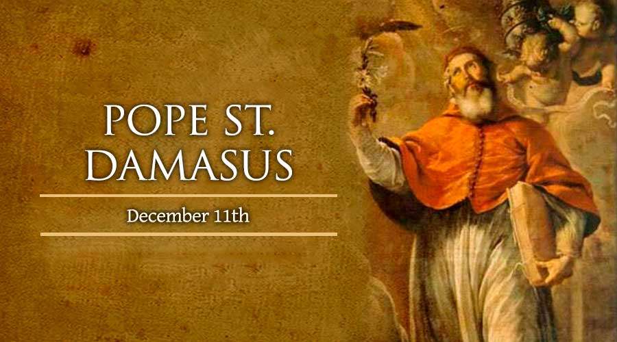 December 11 - Pope Saint Damasus - Catholic Telegraph
