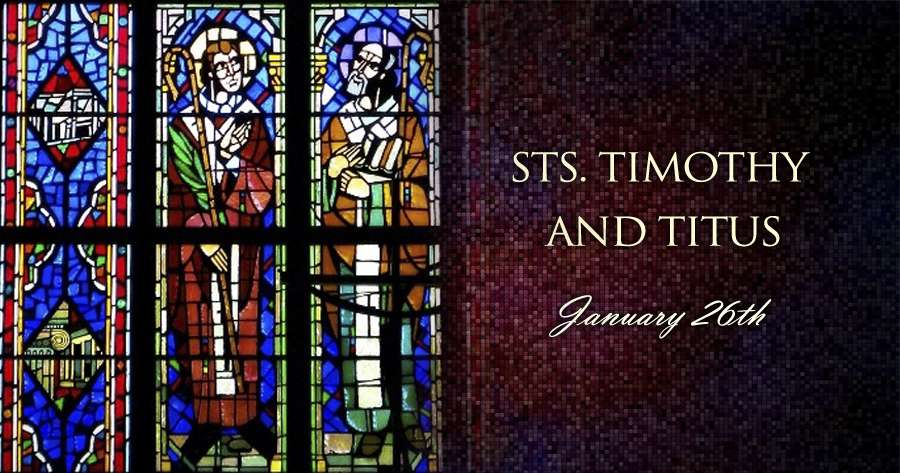January 26 - Saints Timothy and Titus - Catholic Telegraph
