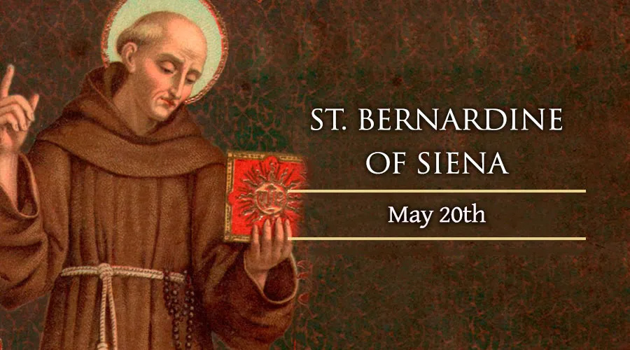 May 20 St Bernardine Of Siena Catholic Telegraph