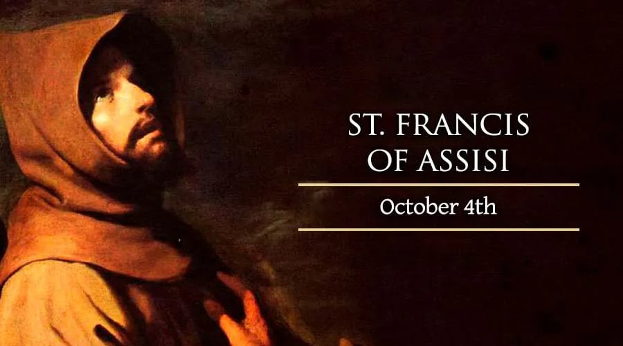 October 4: St. Francis of Assisi, Deacon, Religious, Founder of the ...