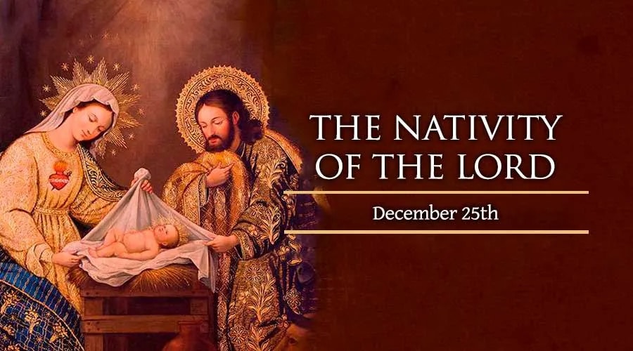December 25: The Nativity of The Lord - Christmas - Catholic Telegraph