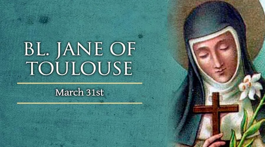 March 31: Blessed Jane of Toulouse - Catholic Telegraph